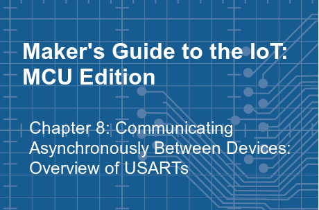 Chapter 8.1: Communicating Asynchronously Between Devices: Overview of ...